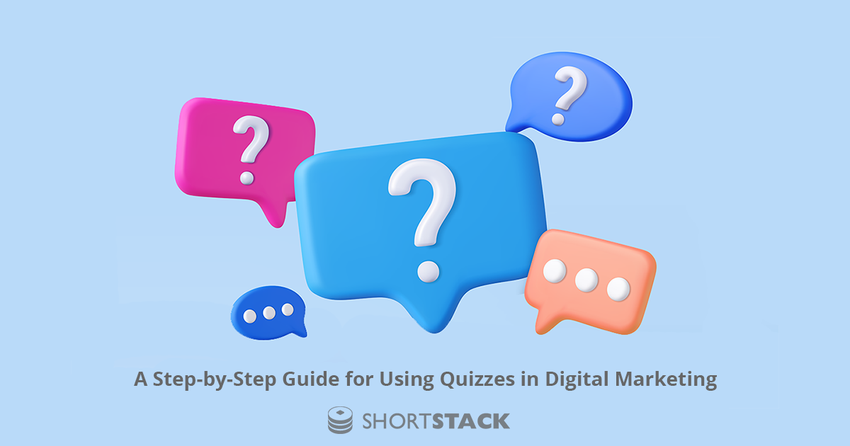 Step-by-Step Guide for Using Quizzes in Digital Marketing | ShortStack